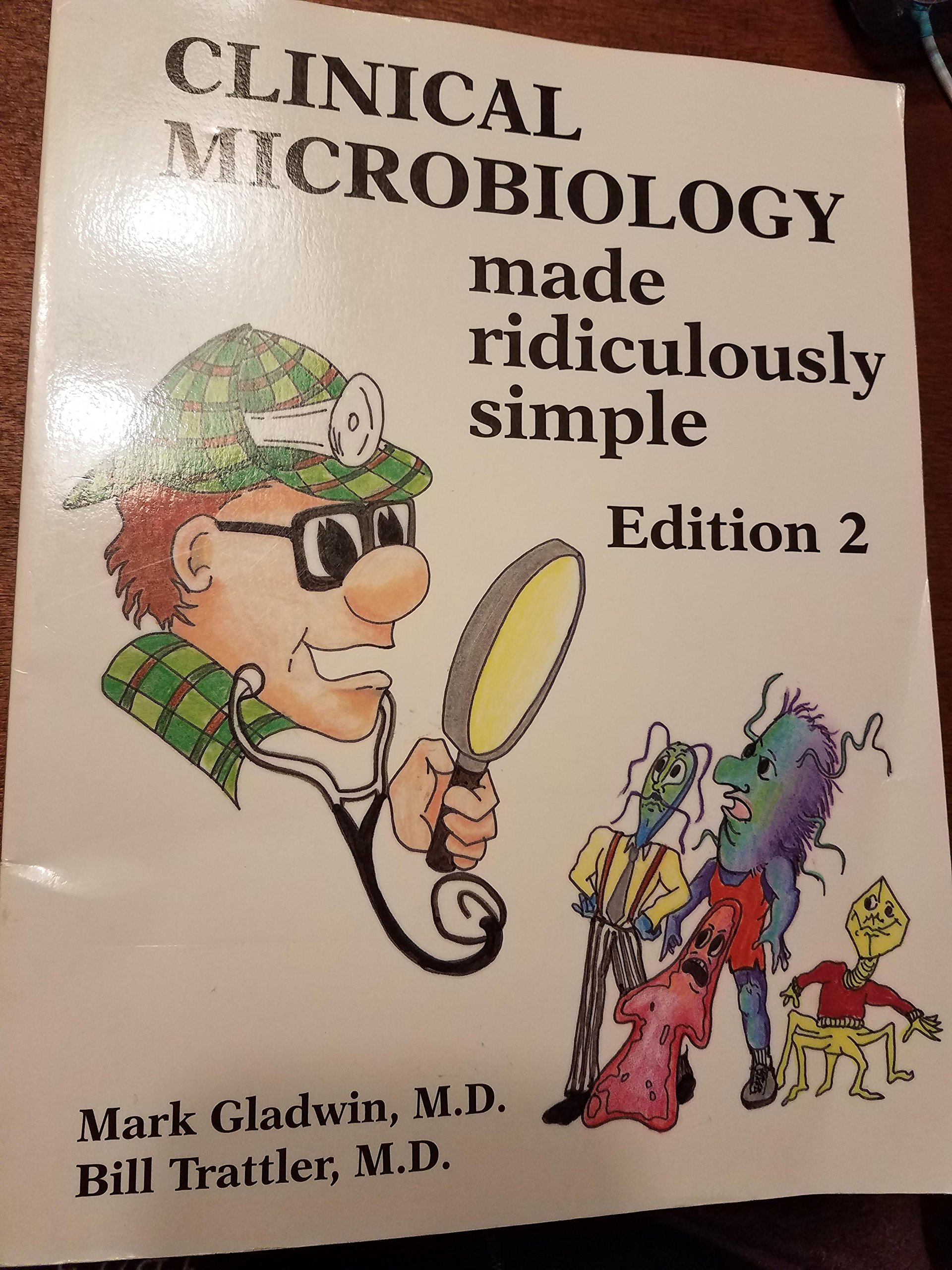 Clinical Microbiology Made Ridiculously Simple (MedMaster Series ...
