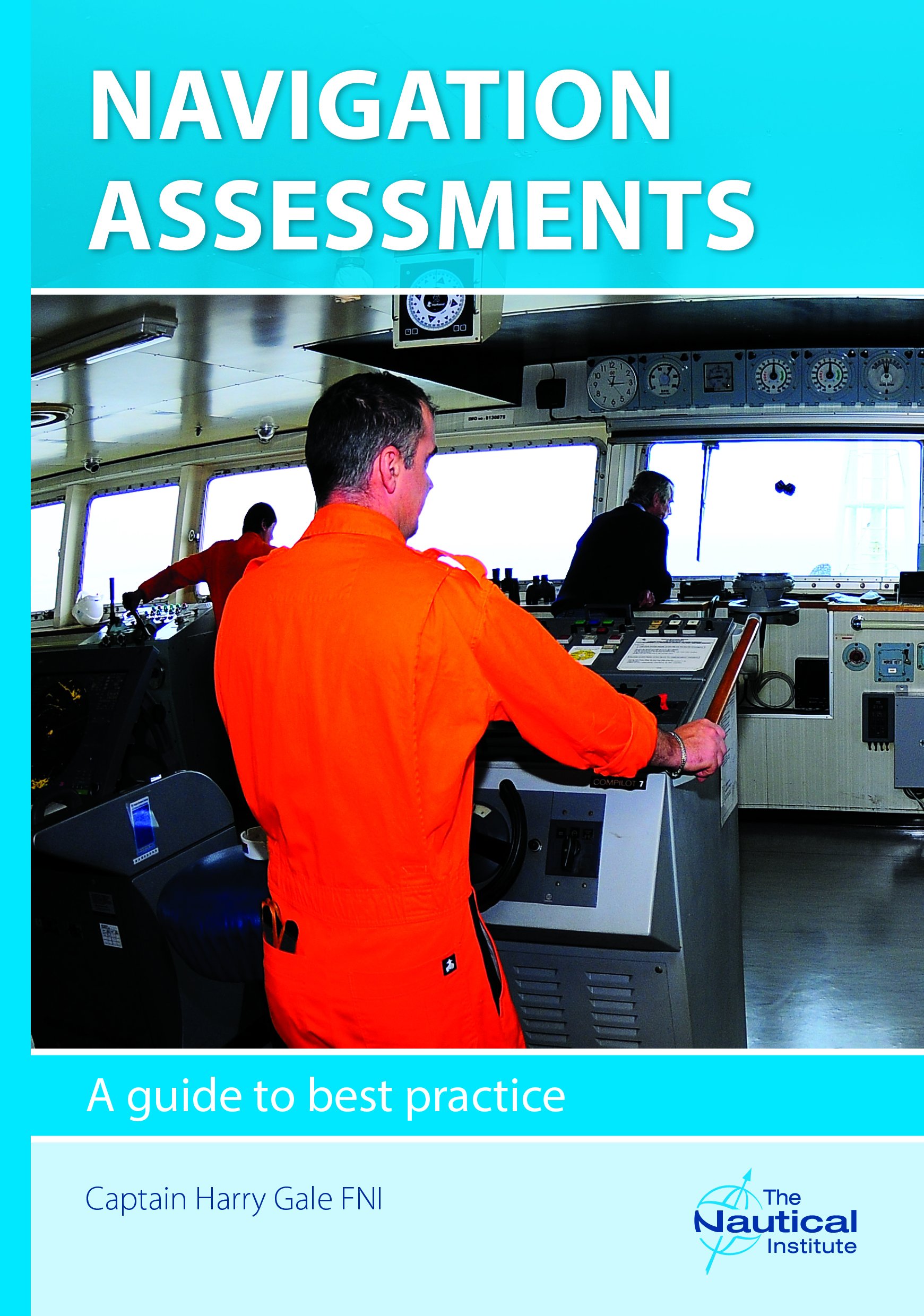 Navigation Assessments: A Guide to Best Practices: The Nautical ...