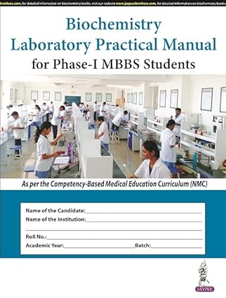 Buy Biochemistry Laboratory Practical Manual for Phase-I MBBS Students Book Online at Low Prices ...