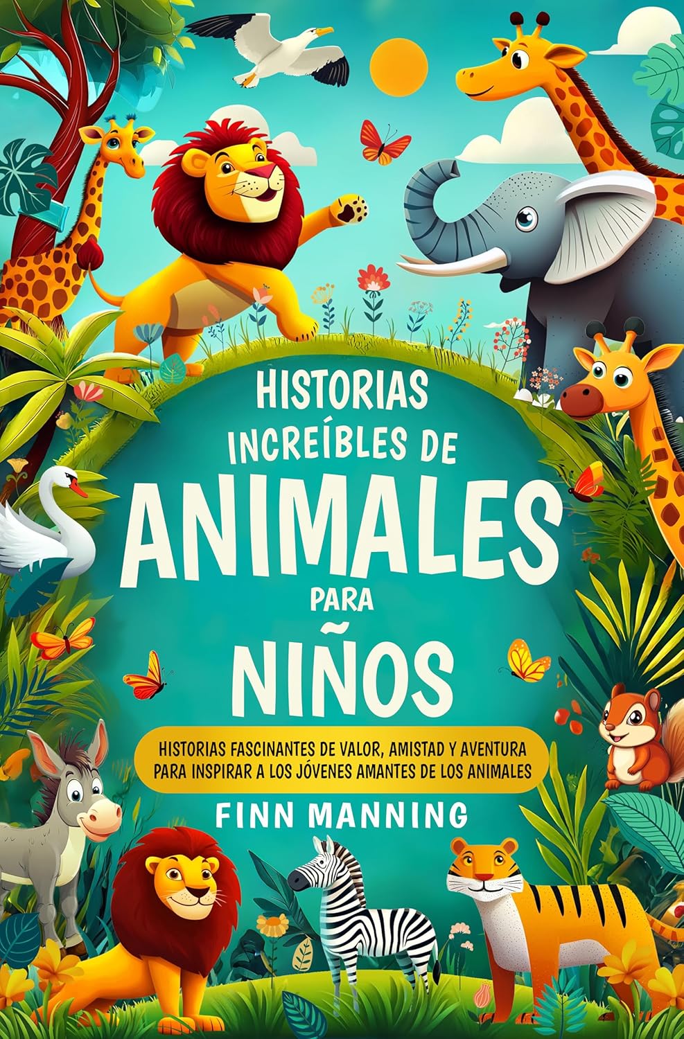 Historias increíbles de animales para niños: Historias fascinantes de ...