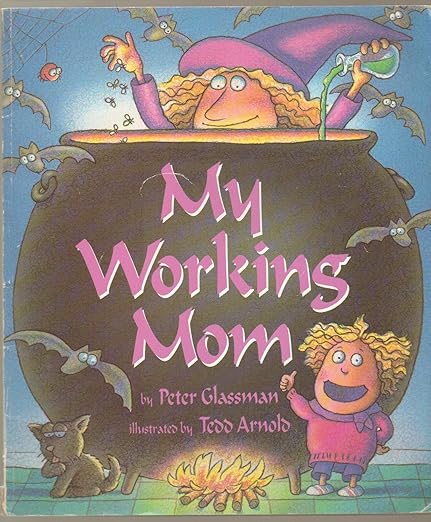 My Working Mom: Glassman, Peter, Arnold, Tedd: 9780064410335: Amazon ...