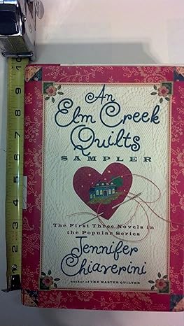 An Elm Creek Quilts Sampler: The First Three Novels in the Popular ...