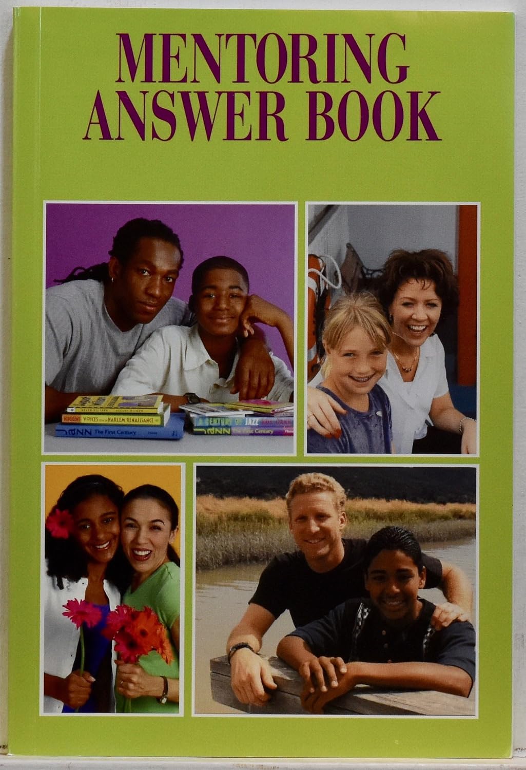 Mentoring Answer Book: Big Brothers Big Sisters of McHenry Co ...