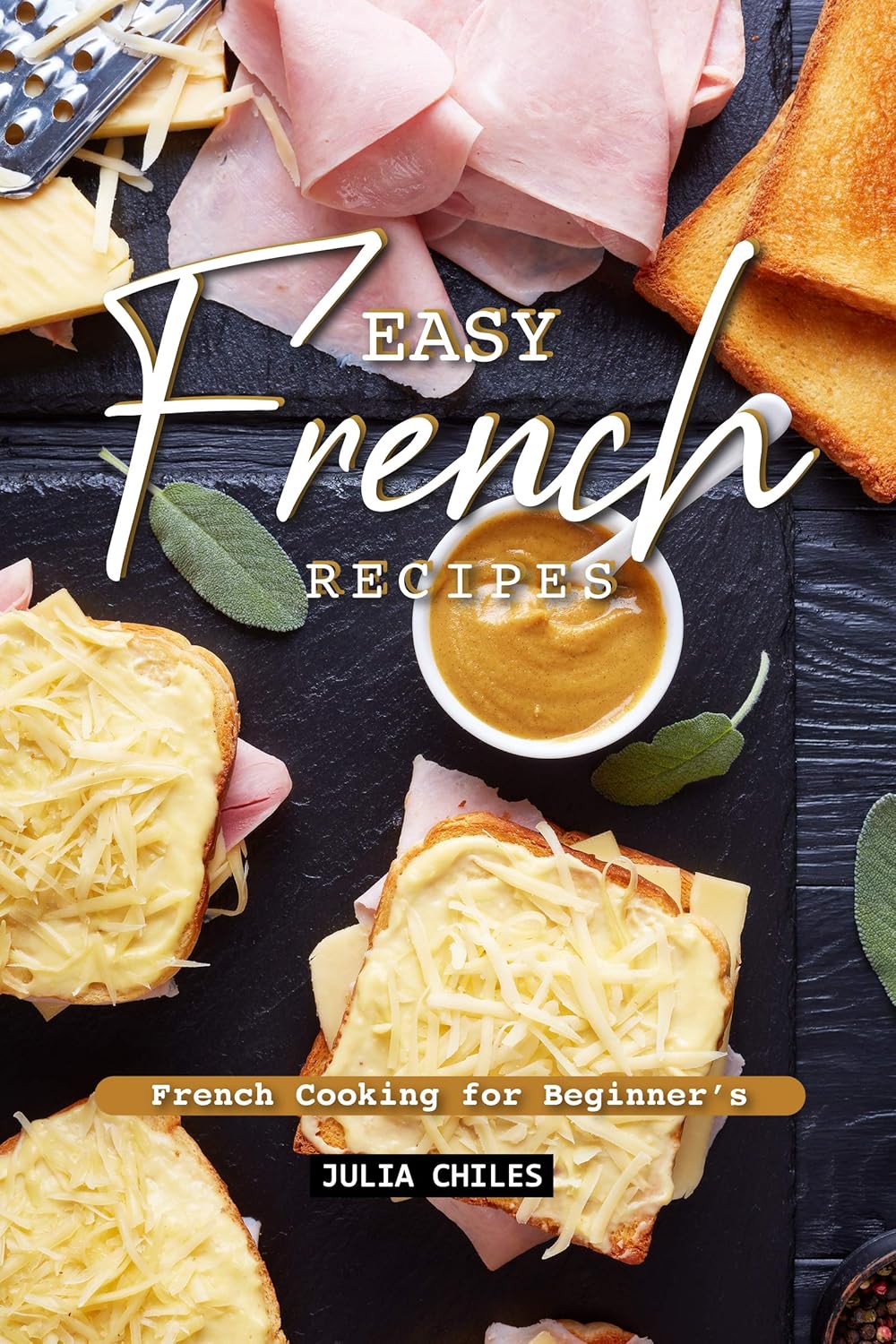 Amazon.com: Easy French Recipes: French Cooking for Beginner's eBook ...
