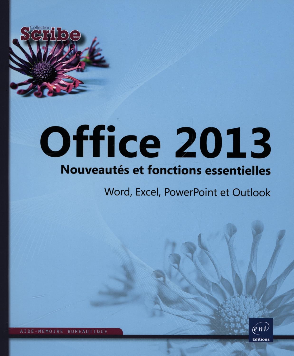 Office 2013 - Nouveautés et fonctions essentielles - Word, Excel ...
