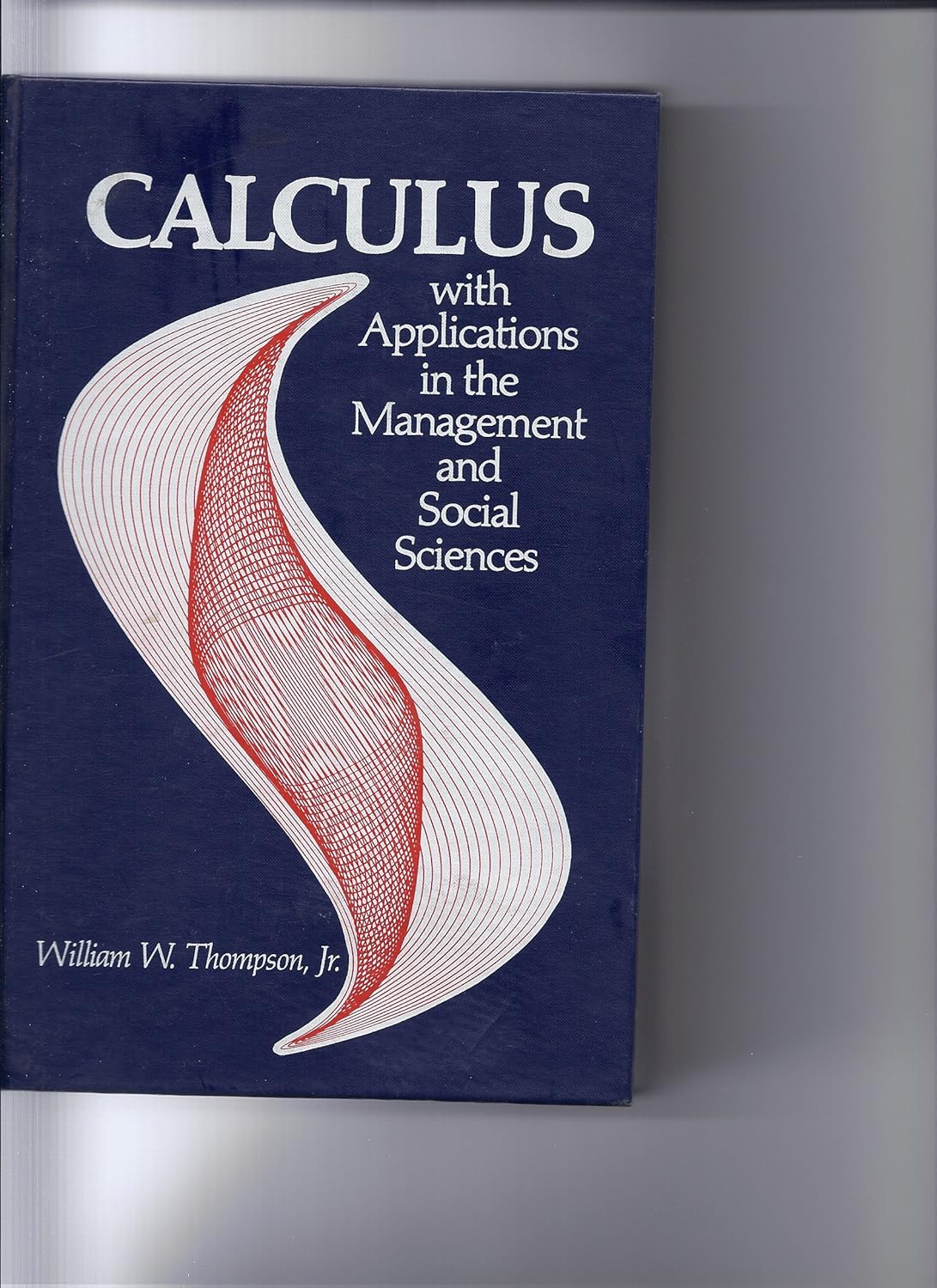 Calculus with applications in the management and social sciences ...