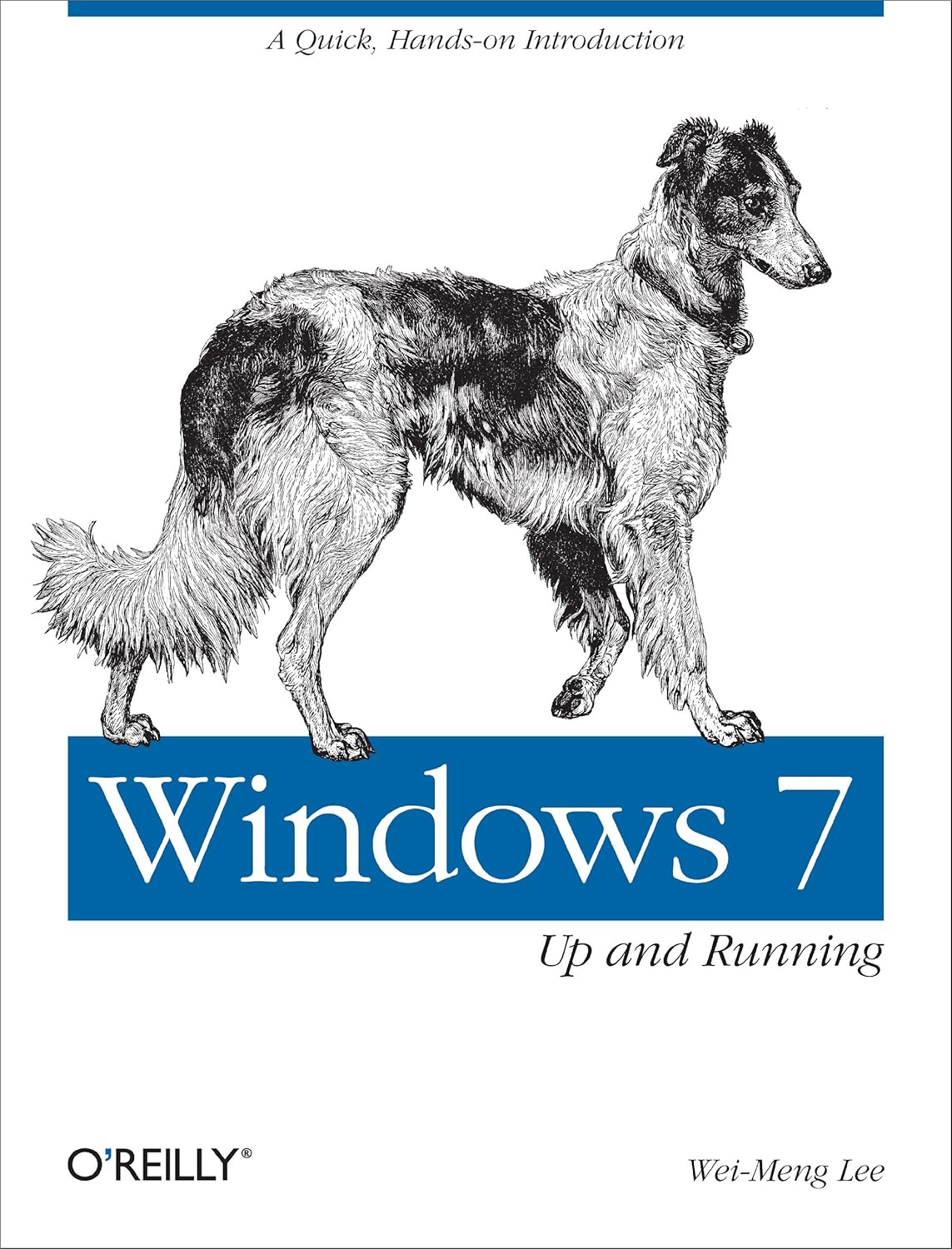 Windows 7: Up and Running: A quick, hands-on introduction (Animal Guide ...