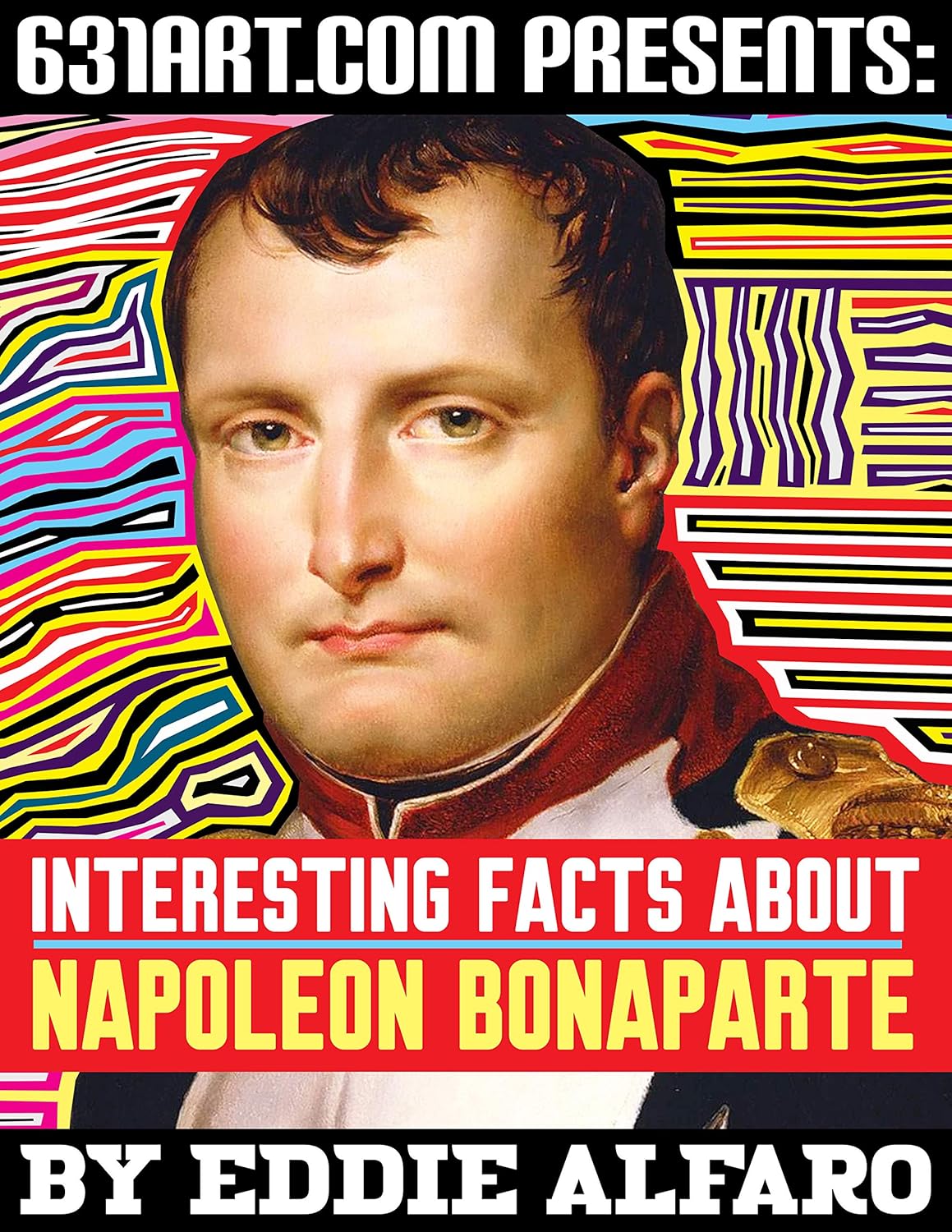 Amazon.com: Interesting Facts About Napoleon Bonaparte (Incredible ...