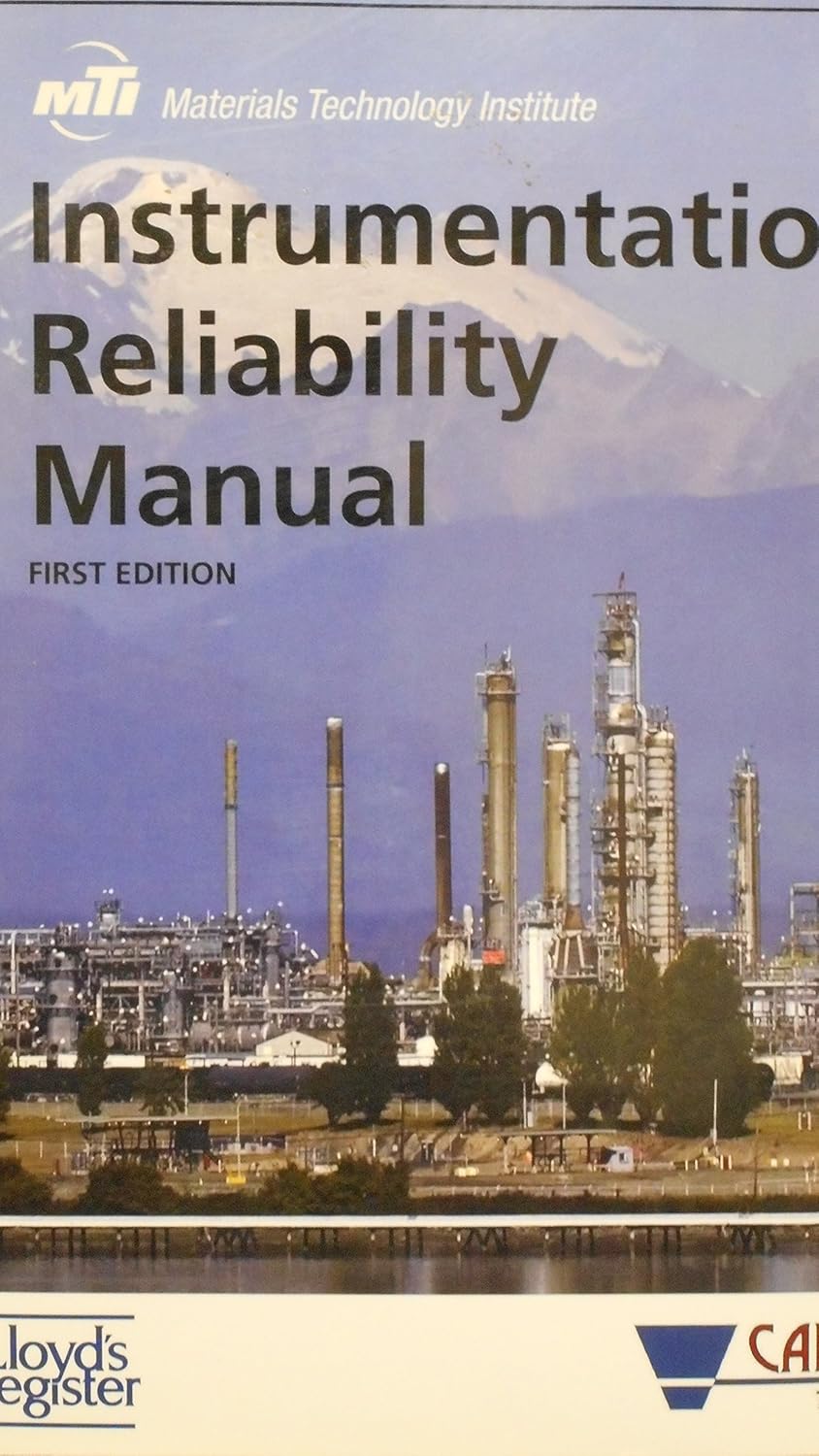 Instrumentation Reliability Manual, First Edition: MTI Staff ...