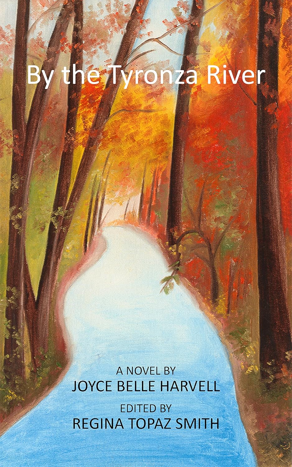 Amazon.com: By the Tyronza River: A Novel By Joyce Belle Harvell Edited ...
