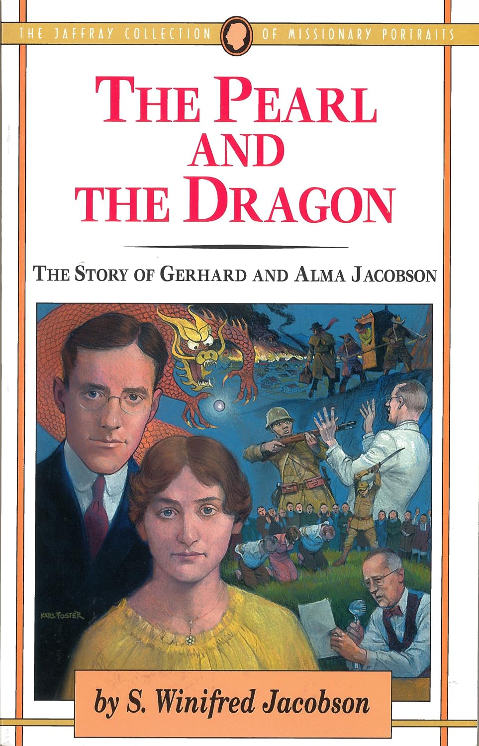 The Pearl and the Dragon: The Story of Gerhard and Alma Jacobson (The ...