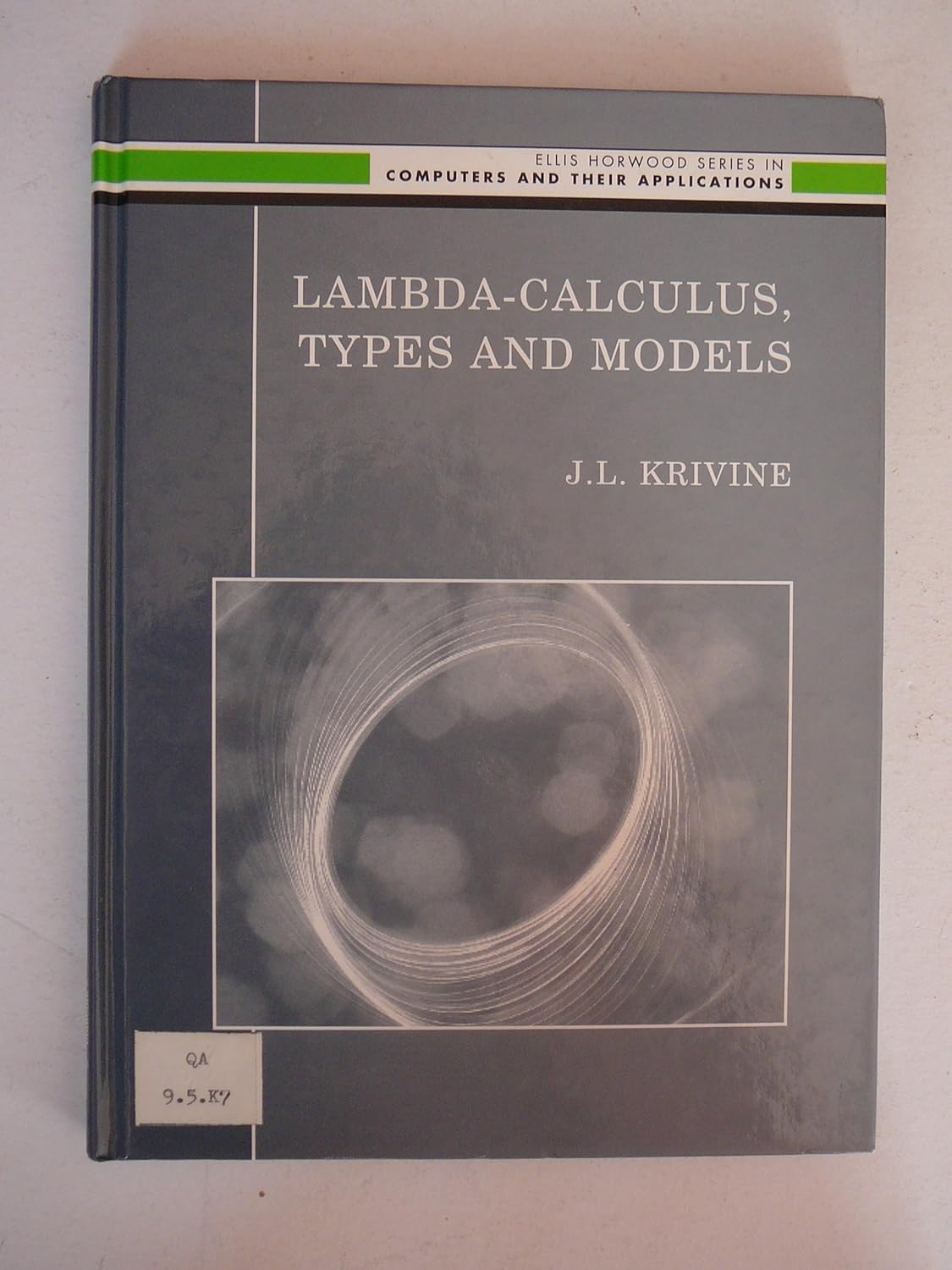 Lambda-Calculus, Types and Models (Ellis Horwood Series in Computers & Their Applications ...