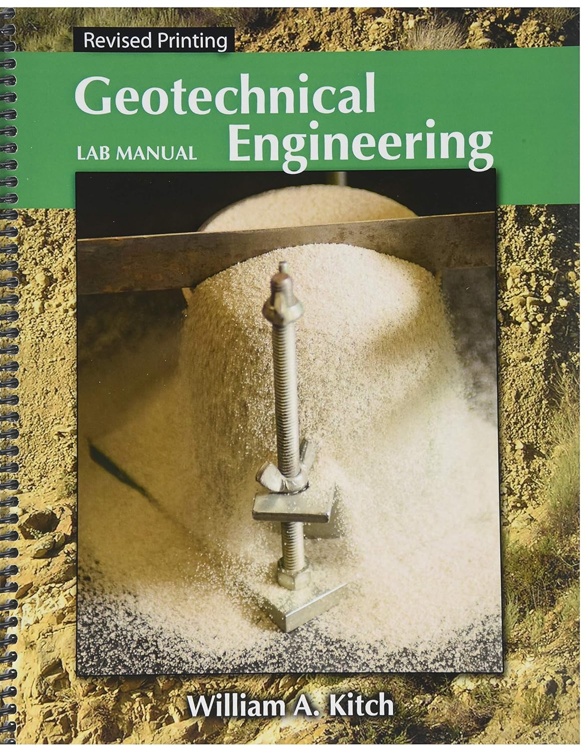 Geotechnical Engineering Lab Manual: William A Kitch: 9780757595332: Amazon.com: Books