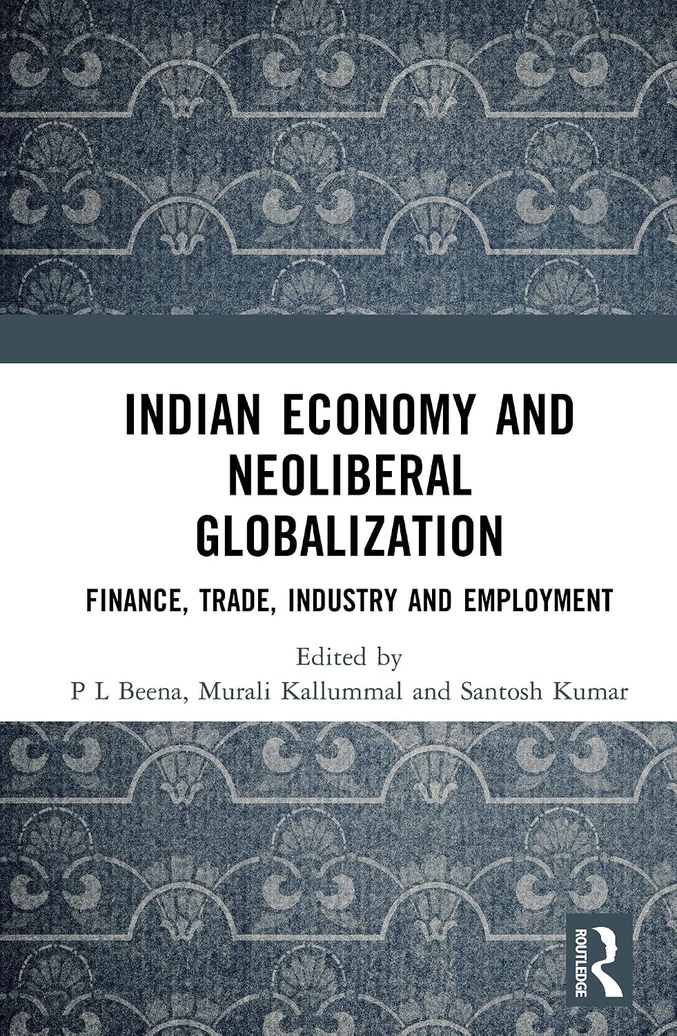 Amazon.com: Indian Economy and Neoliberal Globalization: Finance, Trade ...