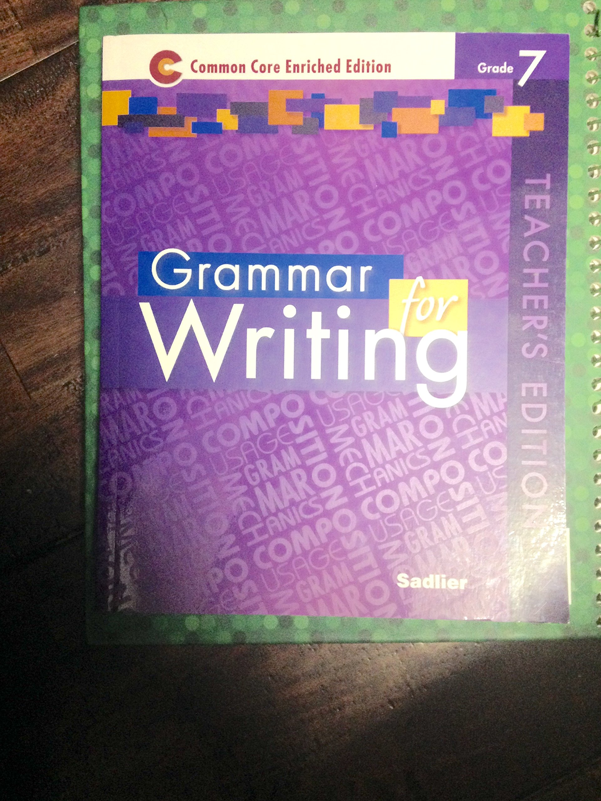 Grammar for Writing Common Core Enriched Edition Grade 7 Teacher ...