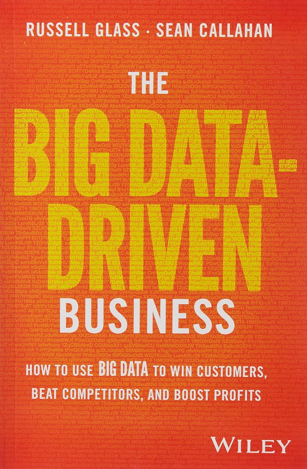 The Big Data-Driven Business: How to Use Big Data to Win Customers ...