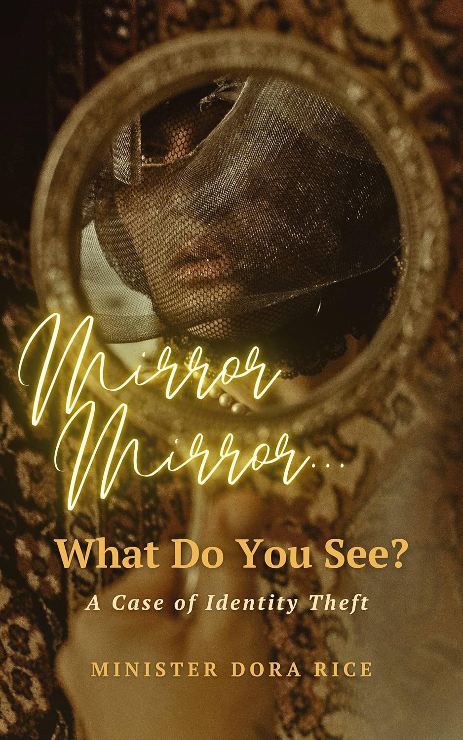 Mirror Mirror What Do You See? : A Case of Identity Theft! - Kindle ...
