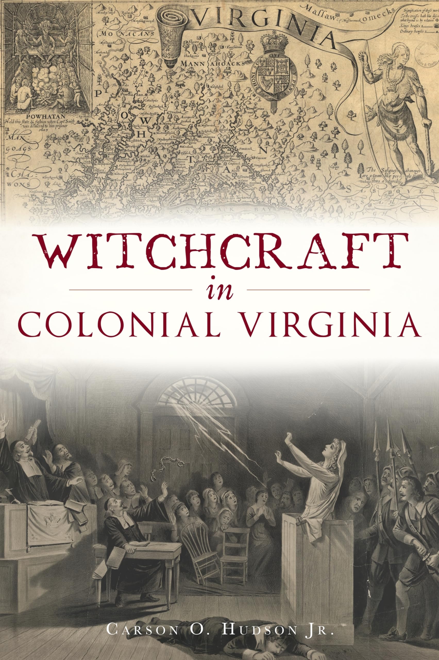 Witchcraft in Colonial Virginia: Jr., Carson O. Hudson: 9781467144247 ...