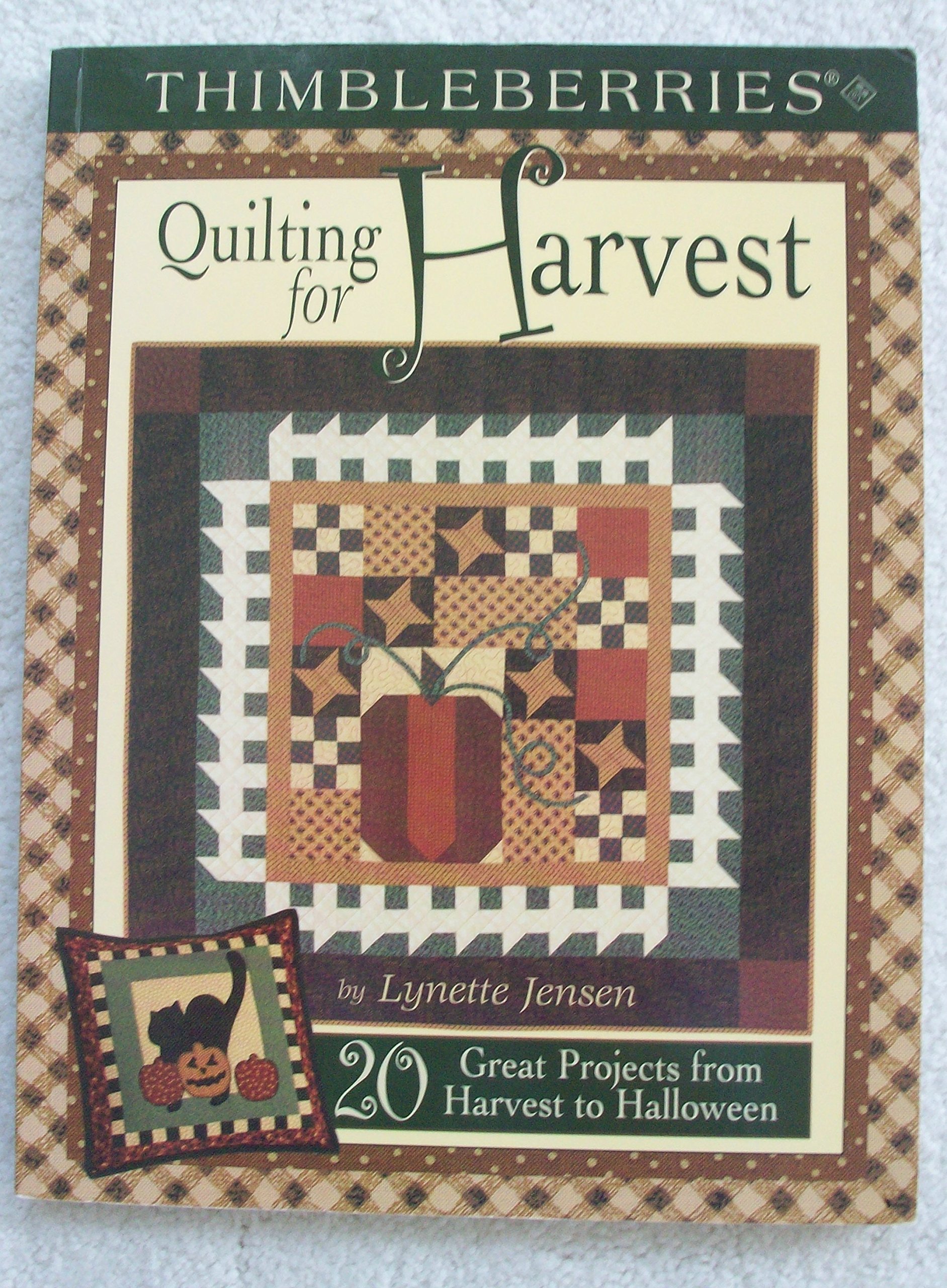 Thimbleberries Quilting for Harvest: 20 Great Projects from Harvest to ...