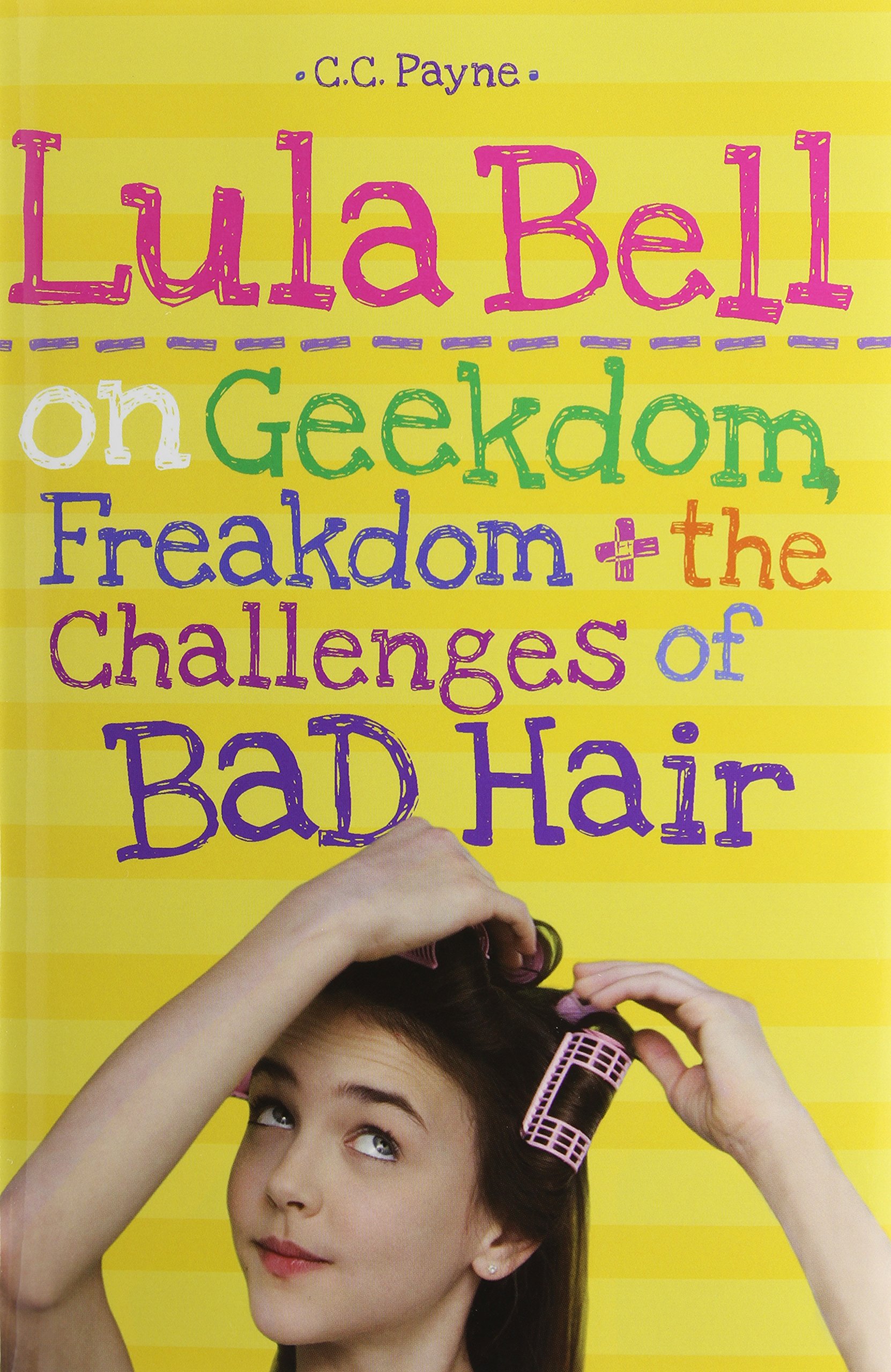 Lula Bell on Geekdom, Freakdom, & the Challenges of Bad Hair: Payne, C ...
