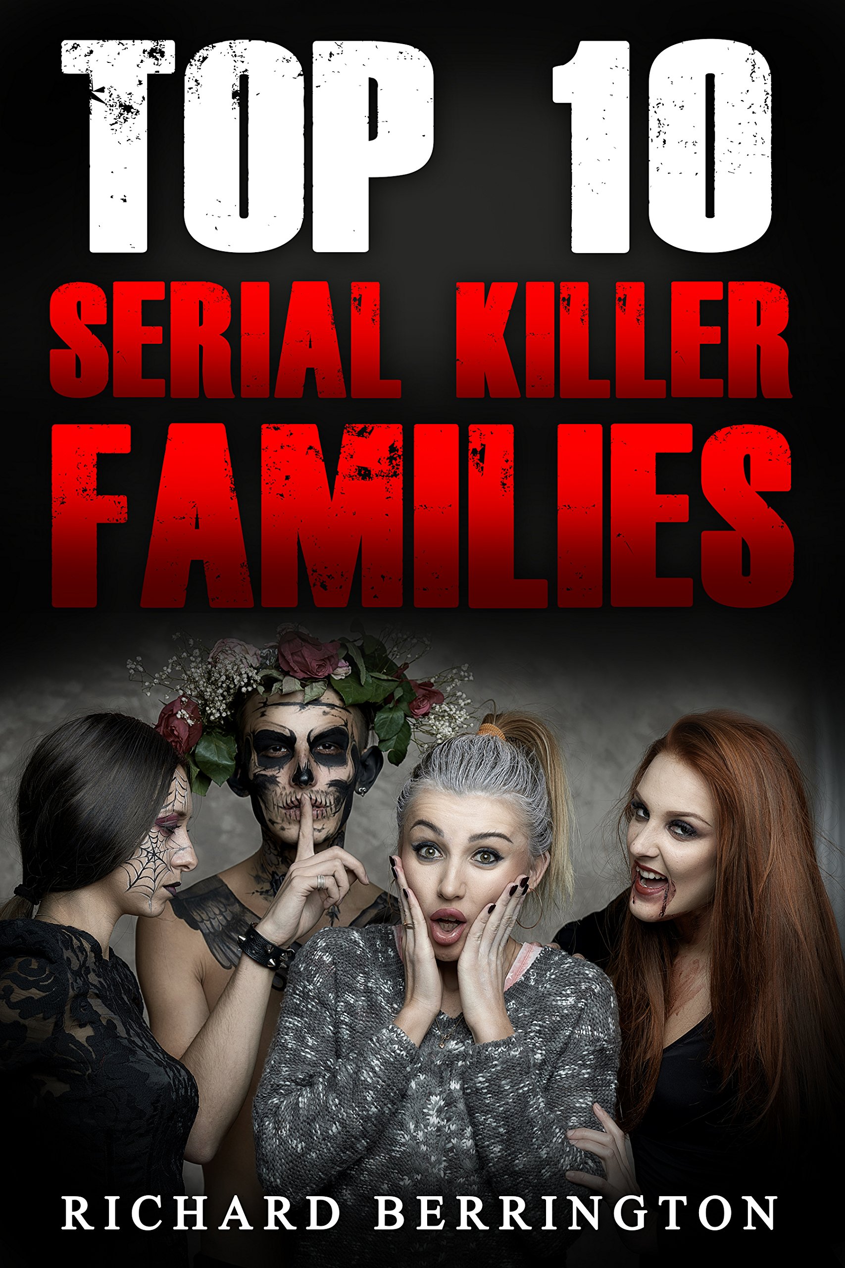 Buy Serial Killer Families : Top 10 Serial Killer Families (Serial Killer, Serial Killers, True ...