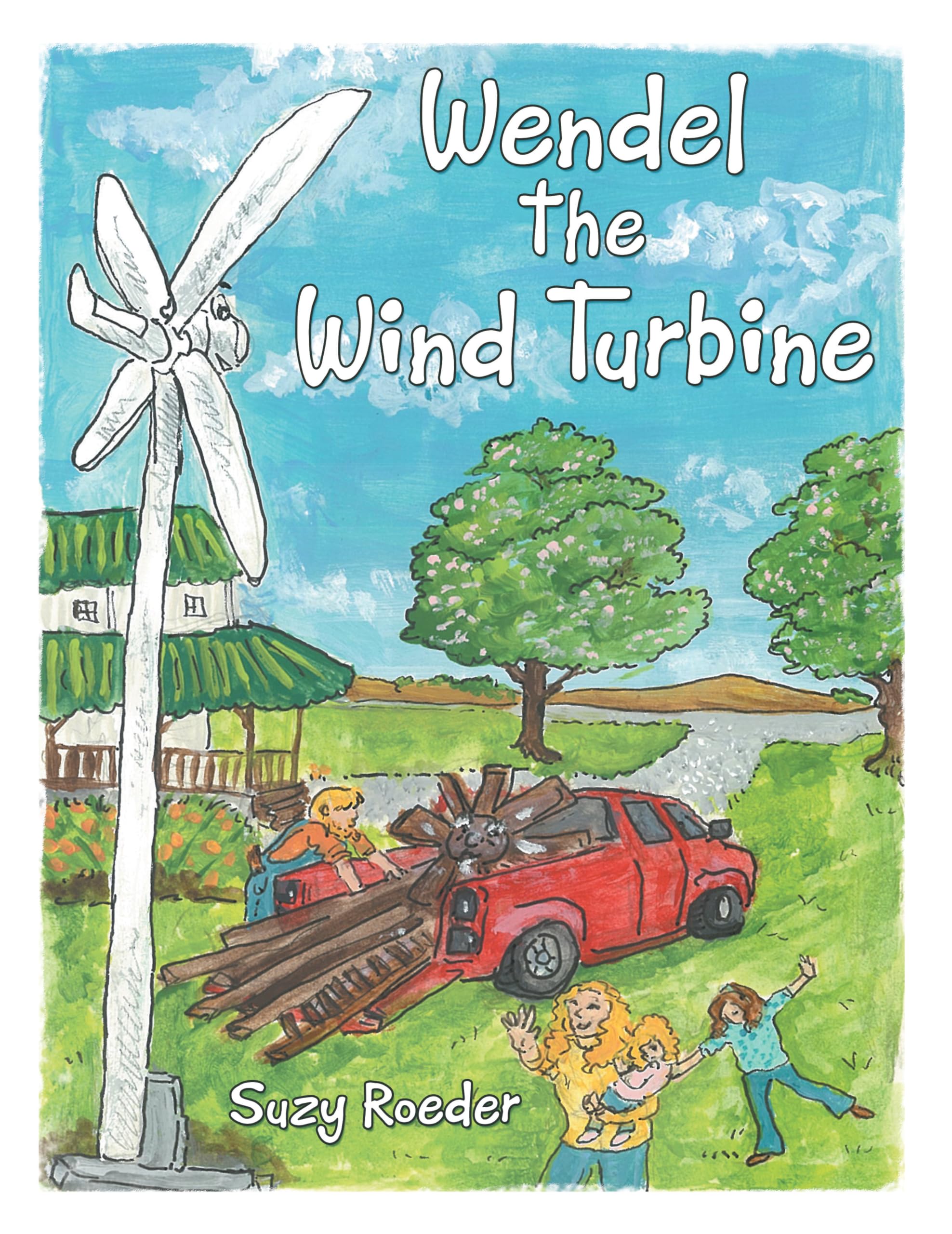 Wendel the Wind Turbine: Suzy Roeder: 9781664275911: Amazon.com: Books