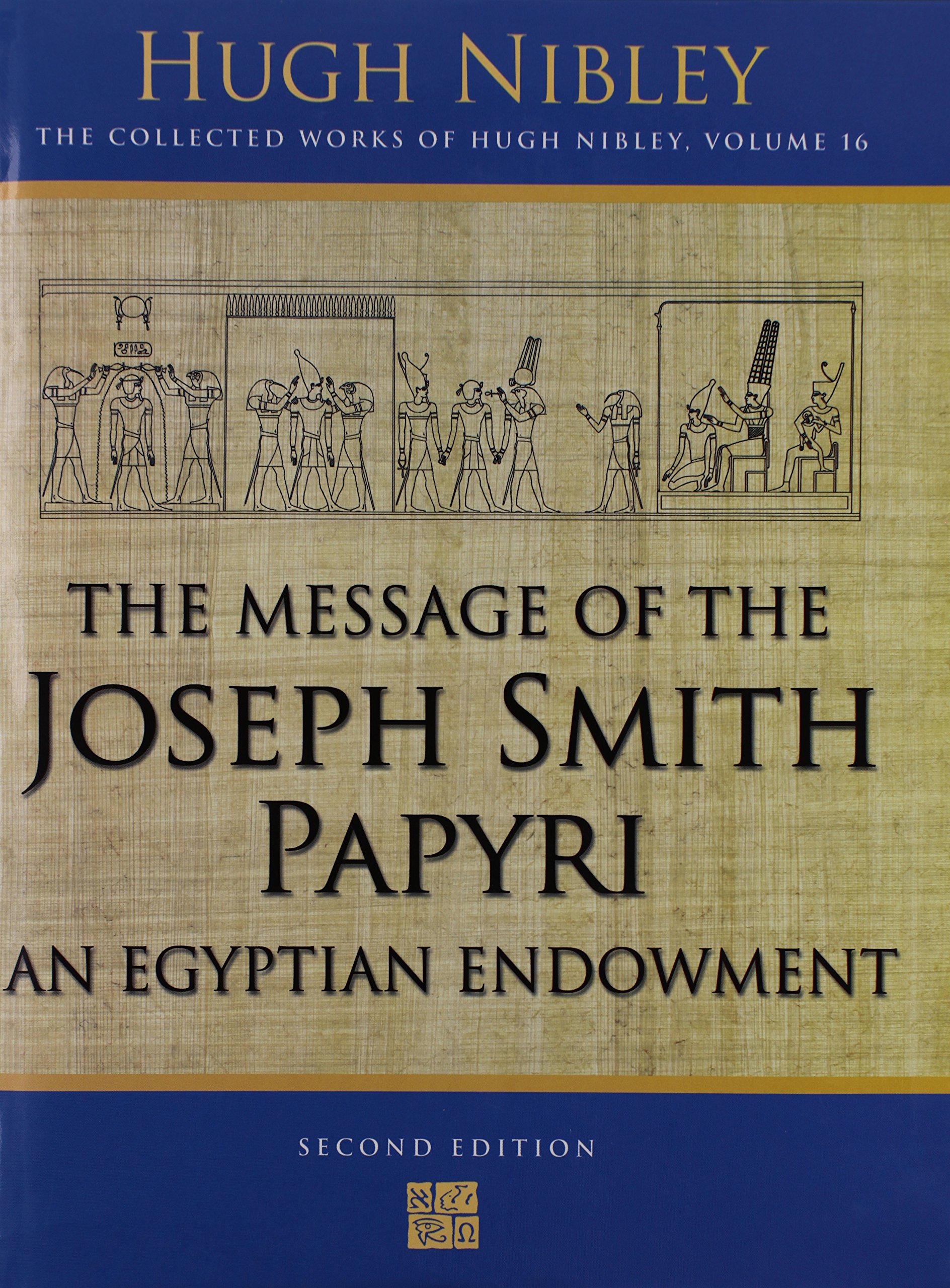 Message of the Joseph Smith Papyri: An Egyptian Endowment (Works ...