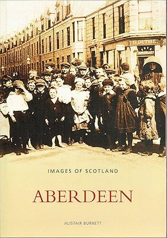 Aberdeen (Archive Photographs: Images of Scotland): Amazon.co.uk ...