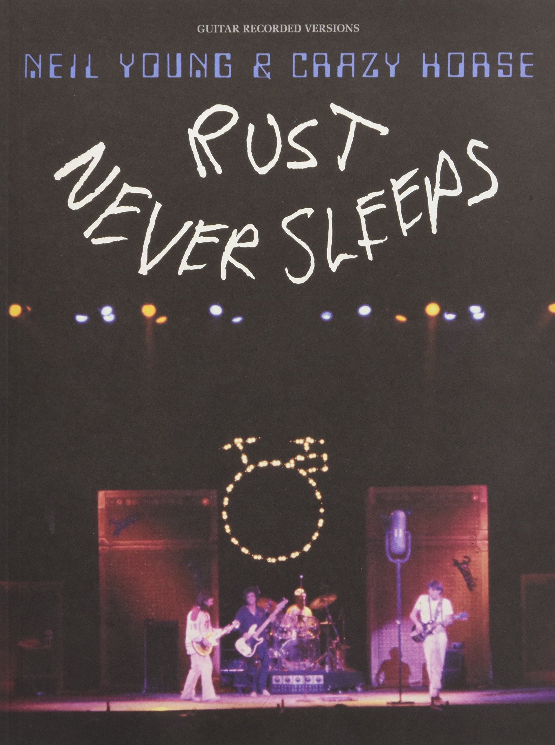 Amazon.com: Neil Young - Rust Never Sleeps (Guitar Recorded Versions ...
