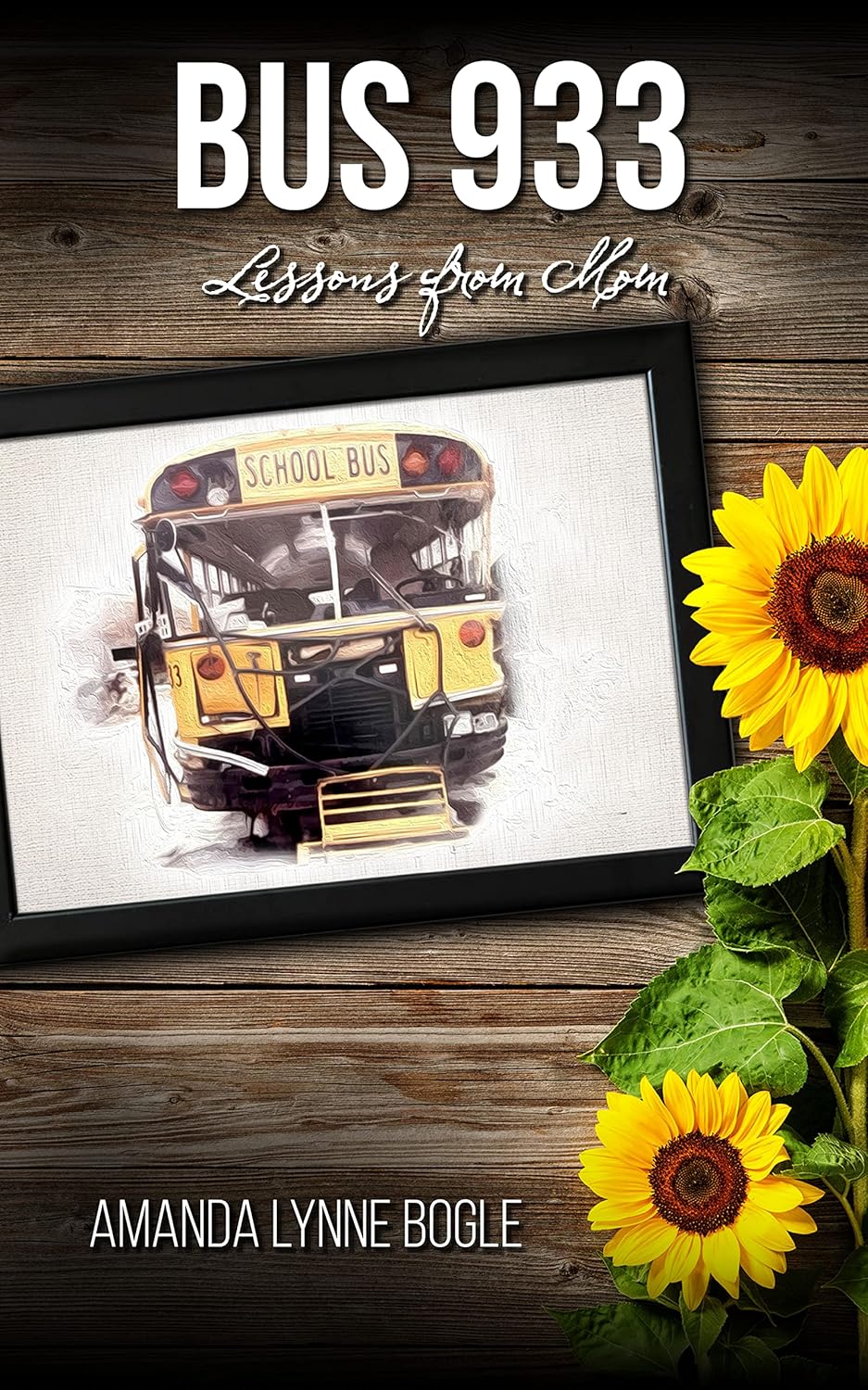 Bus 933: Lessons From Mom - Kindle edition by Bogle, Amanda Lynne. Self ...