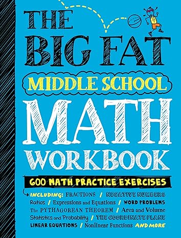 The Big Fat Middle School Math Workbook: 600 Math Practice Exercises ...