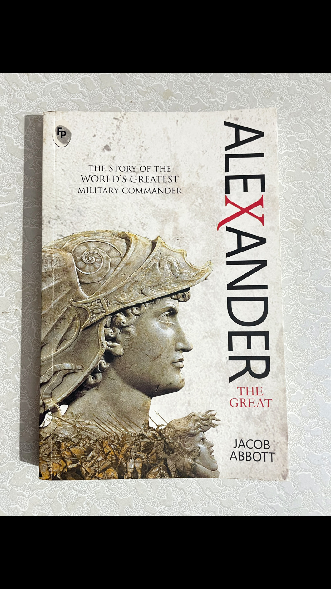 Alexander the Great by Jacob Abbott - Macedonian Conqueror | Ancient ...