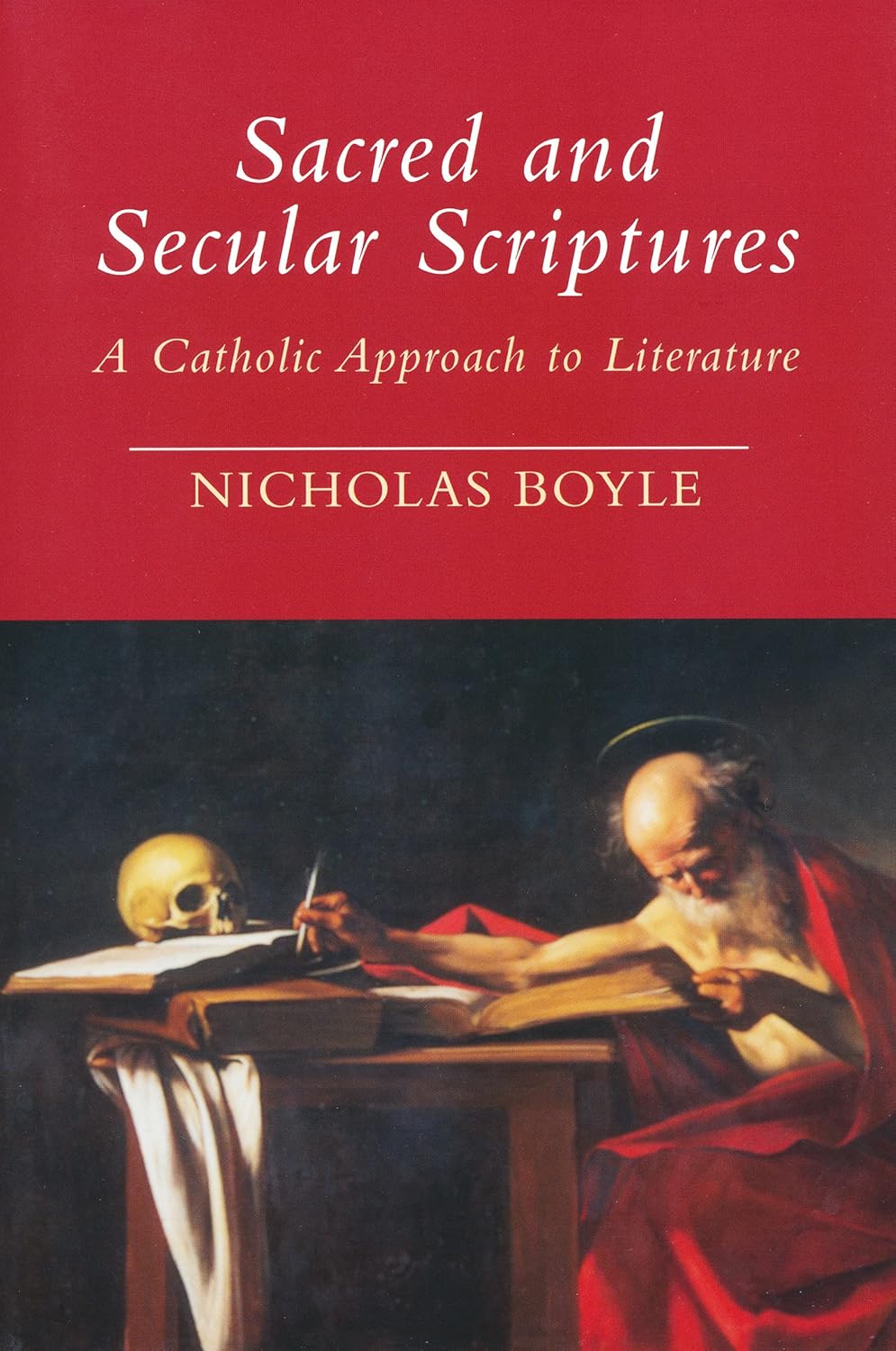 Sacred and Secular Scriptures: A Catholic Approach to Literature ...