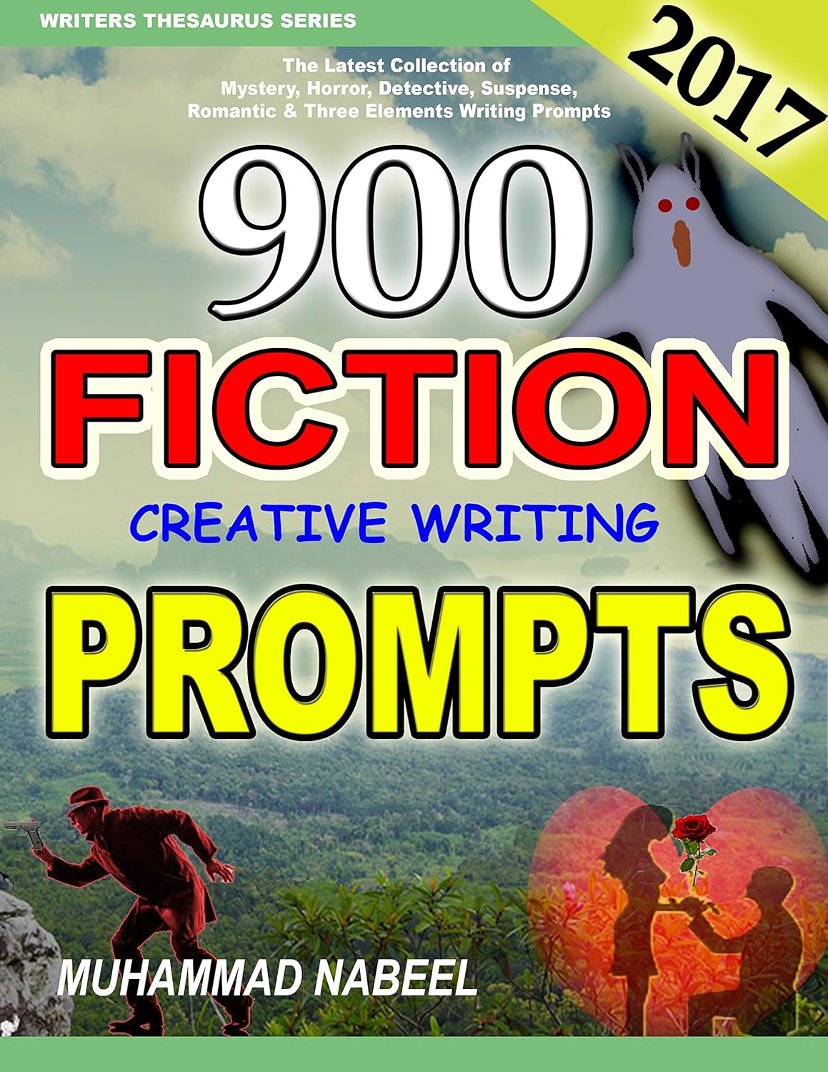 900 Fiction Creative Writing Prompts: Latest Collection of Suspense ...