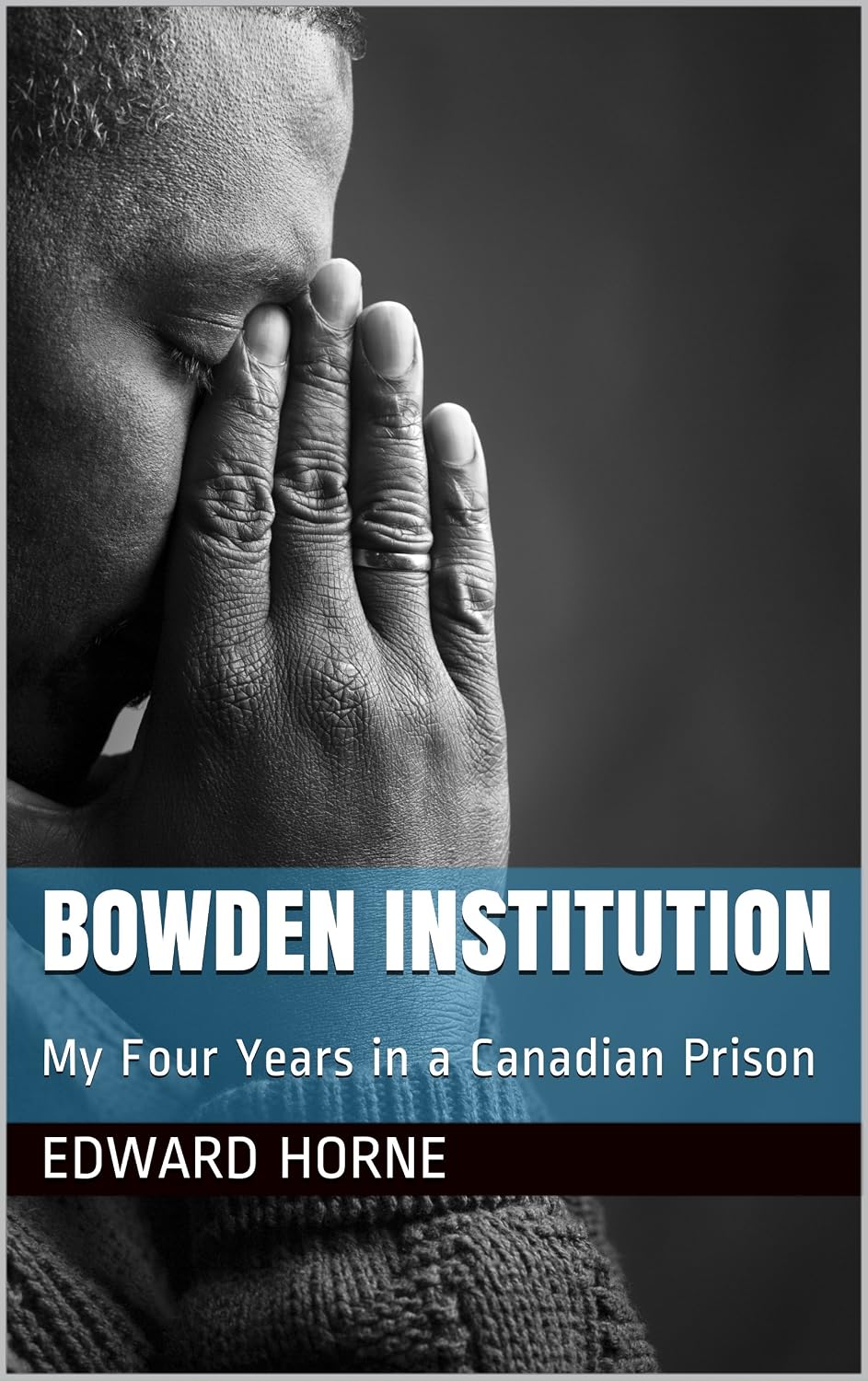 Amazon.com: Bowden Institution: My Four Years in a Canadian Prison ...