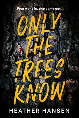 Amazon.com: Only The Trees Know eBook : Hansen, Heather: Kindle Store
