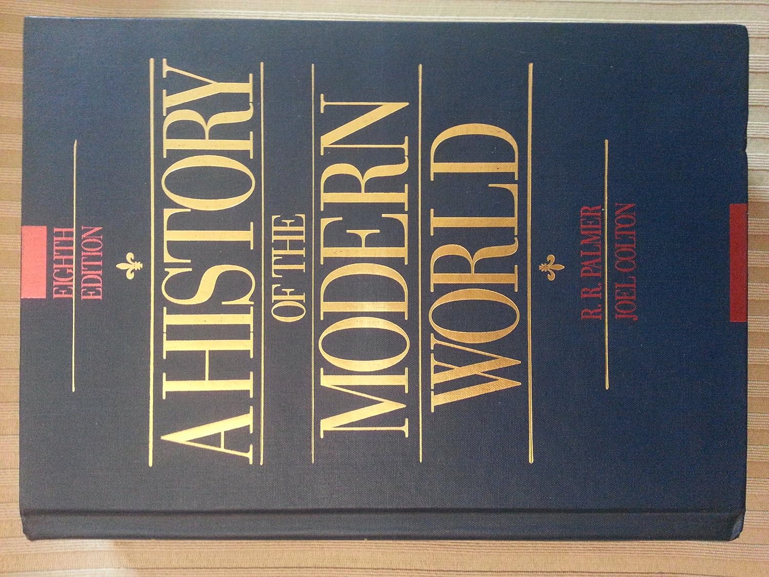 A History of The Modern World (8th Edition): R. R. Palmer ...