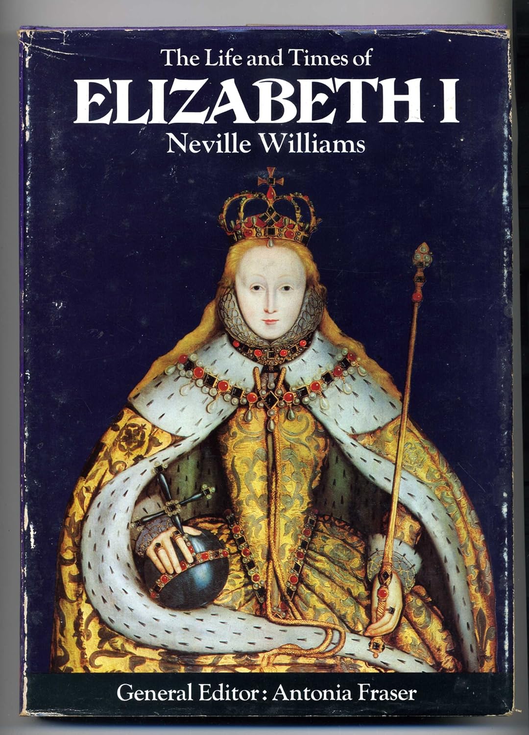 The life and times of Elizabeth I;: Williams, Neville: 9780297994251 ...