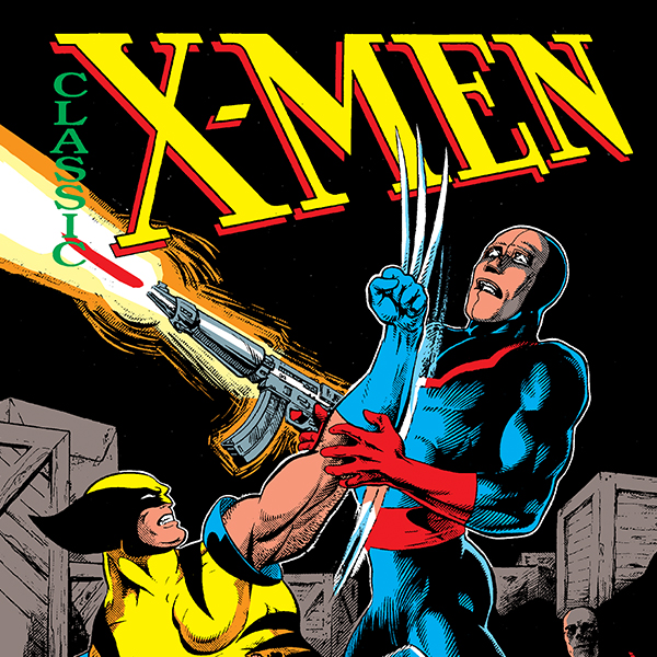 X-Men Classic: The Complete Collection Vol. 2 (Classic X-Men (1986-1990 ...