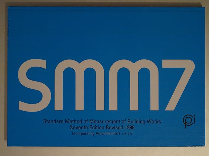 SMM7: Standard Method of Measurement of Building Works: Amazon.co.uk ...