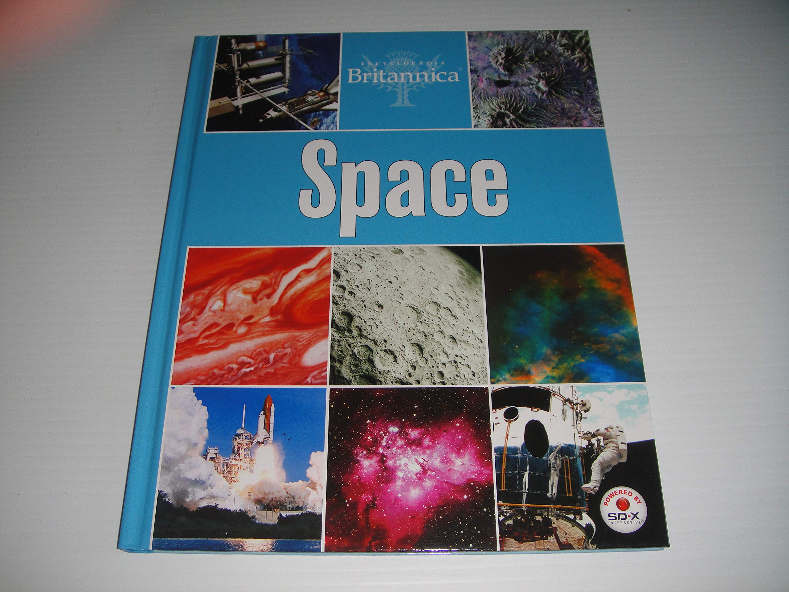 Encyclopedia Britannica Space: Editors of Encyclopaedia Britannica ...