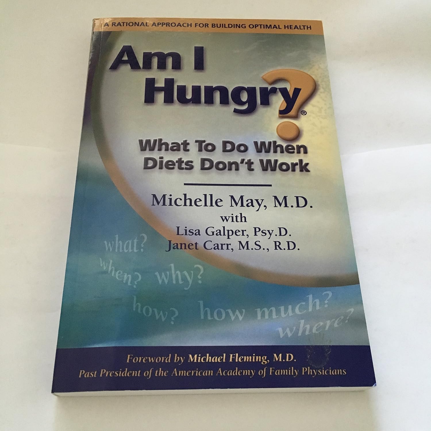 Am I Hungry?: What To Do When Diets Don't Work: Michelle May, Lisa ...