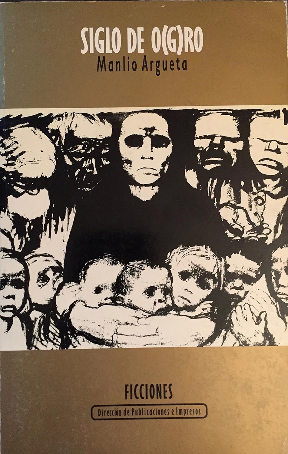 Siglo De O(G)Ro: Manlio Argueta: 9789990028737: Amazon.com: Books