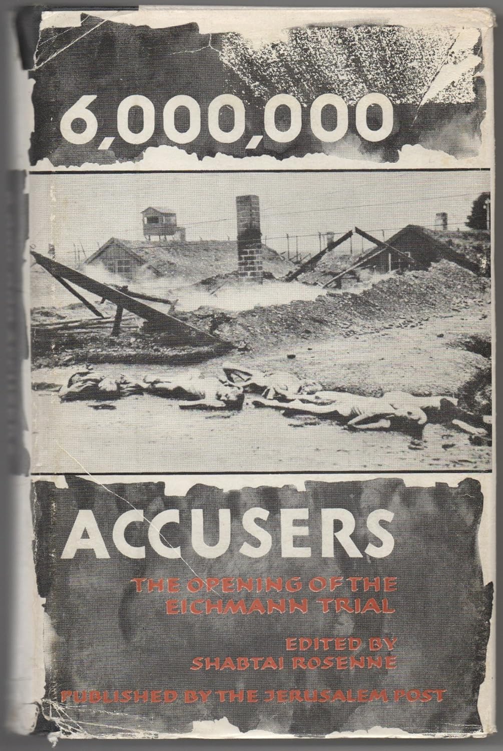 6,000,000 Accusers: Israel's Case Against Eichmann. The Opening Speech ...