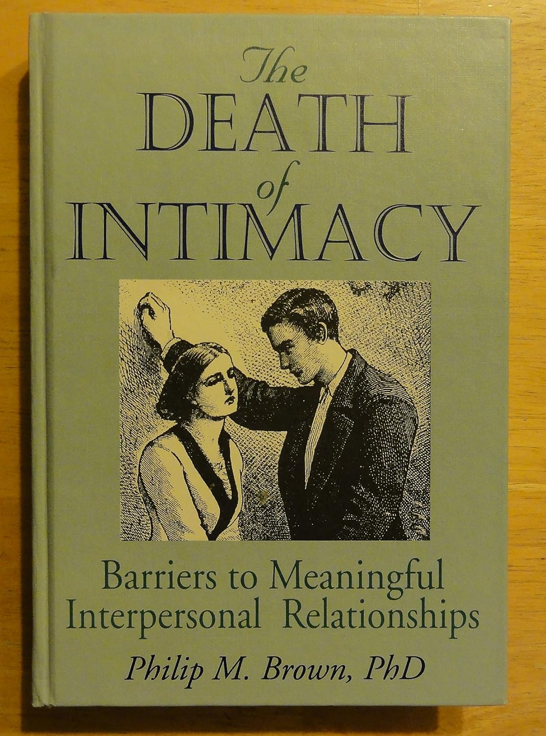 The Death of Intimacy: Barriers to Meaningful Interpersonal ...