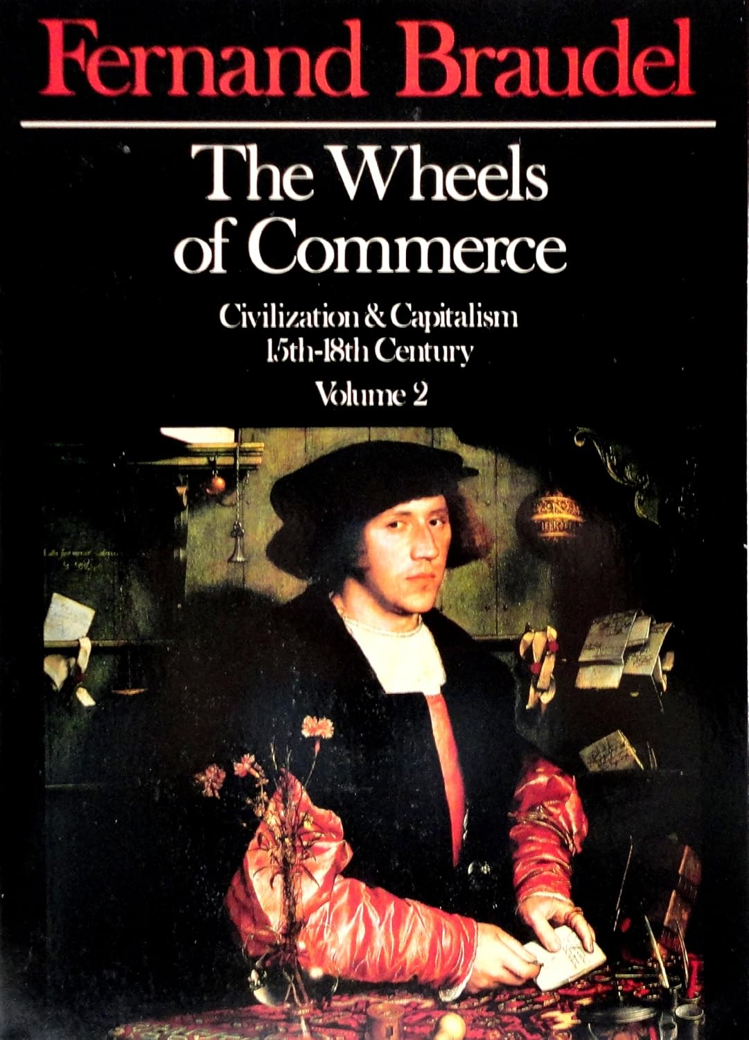 The Wheels of Commerce: Civilization & Capitalism 15th-18th Century ...
