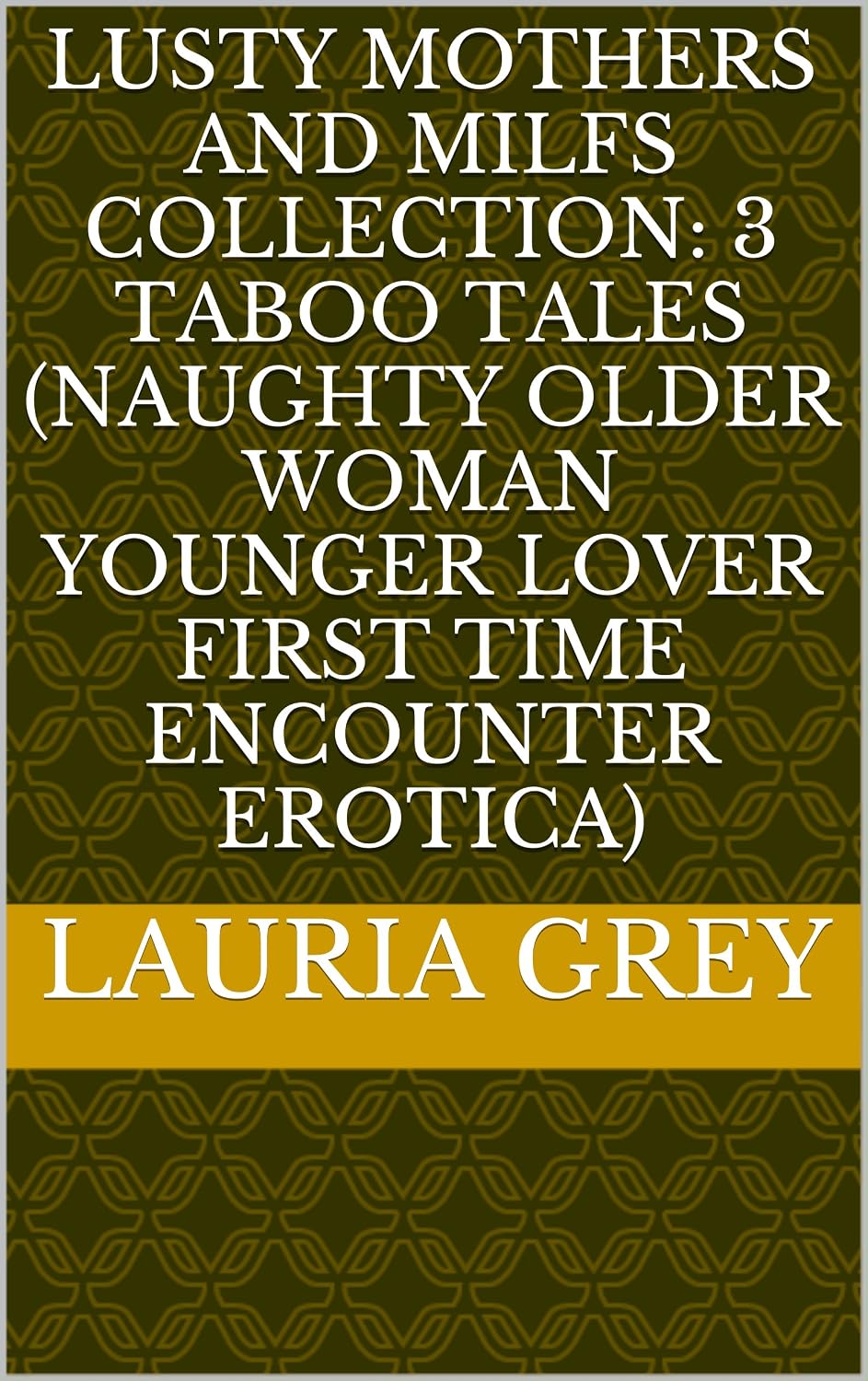 Lusty Mothers And Milfs Collection 3 Taboo Tales Naughty Older Woman 4502