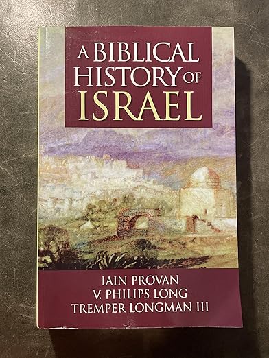 A Biblical History of Israel: Provan, Iain, Long, V. Philips, Longman ...