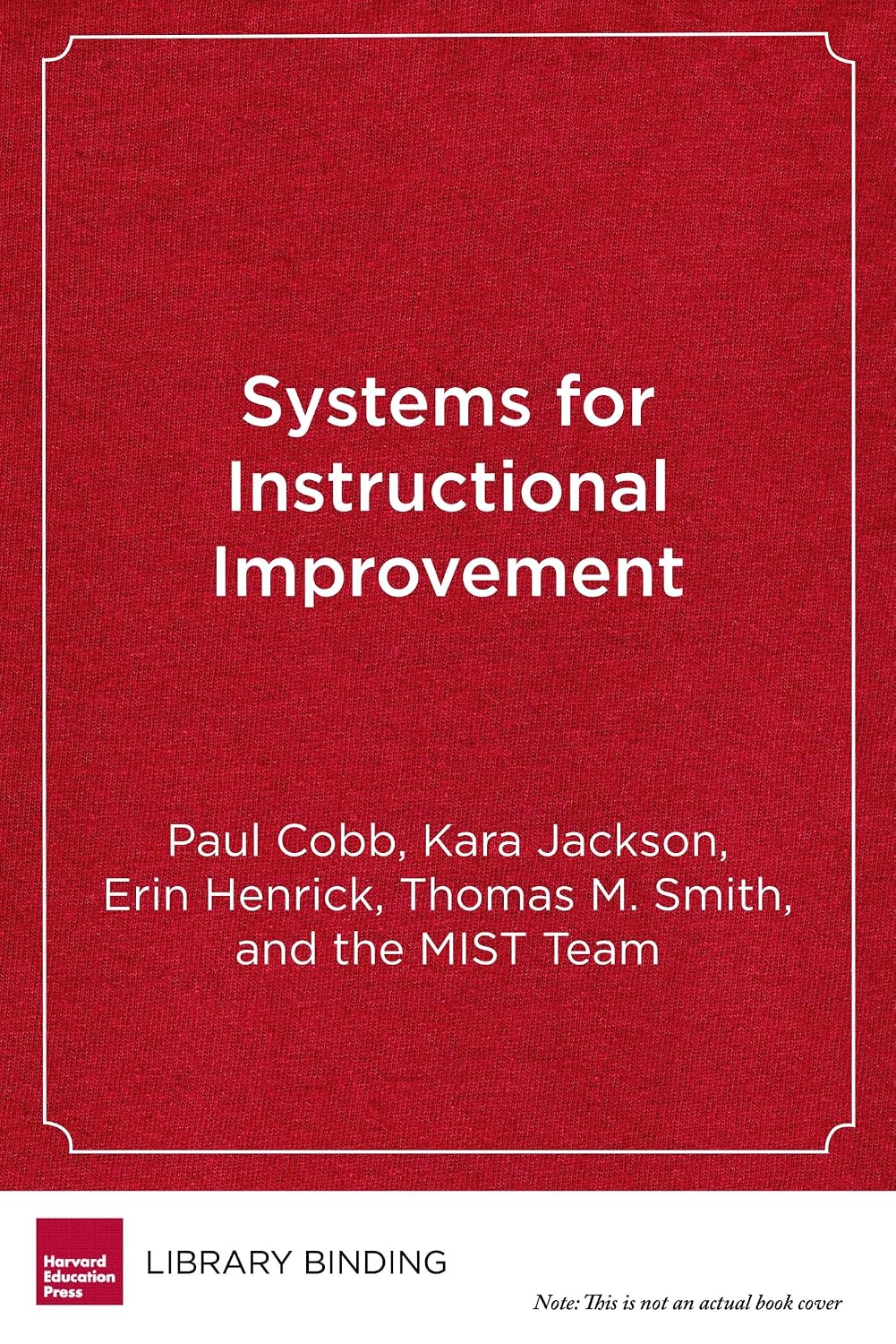 Systems for Instructional Improvement: Creating Coherence from the ...