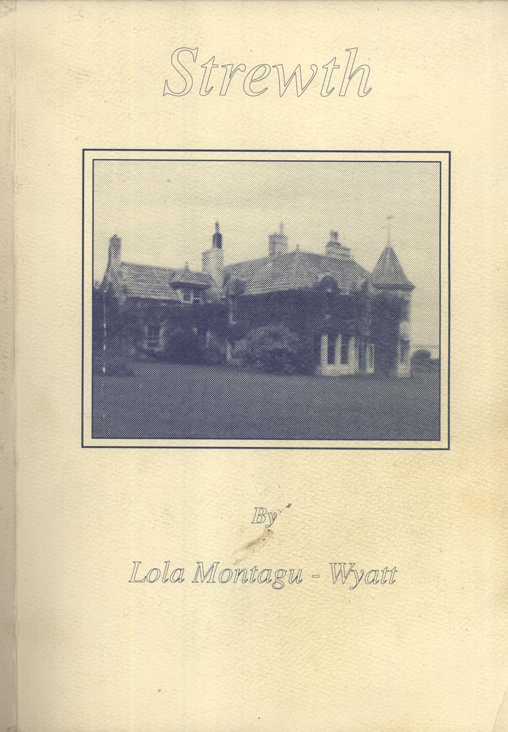 Strewth: Lola Montagu-Wyatt: 9780646186801: Amazon.com: Books